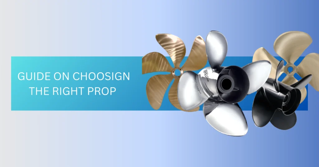 How to Choose the Right Propeller for Your Boat? Untold Tips